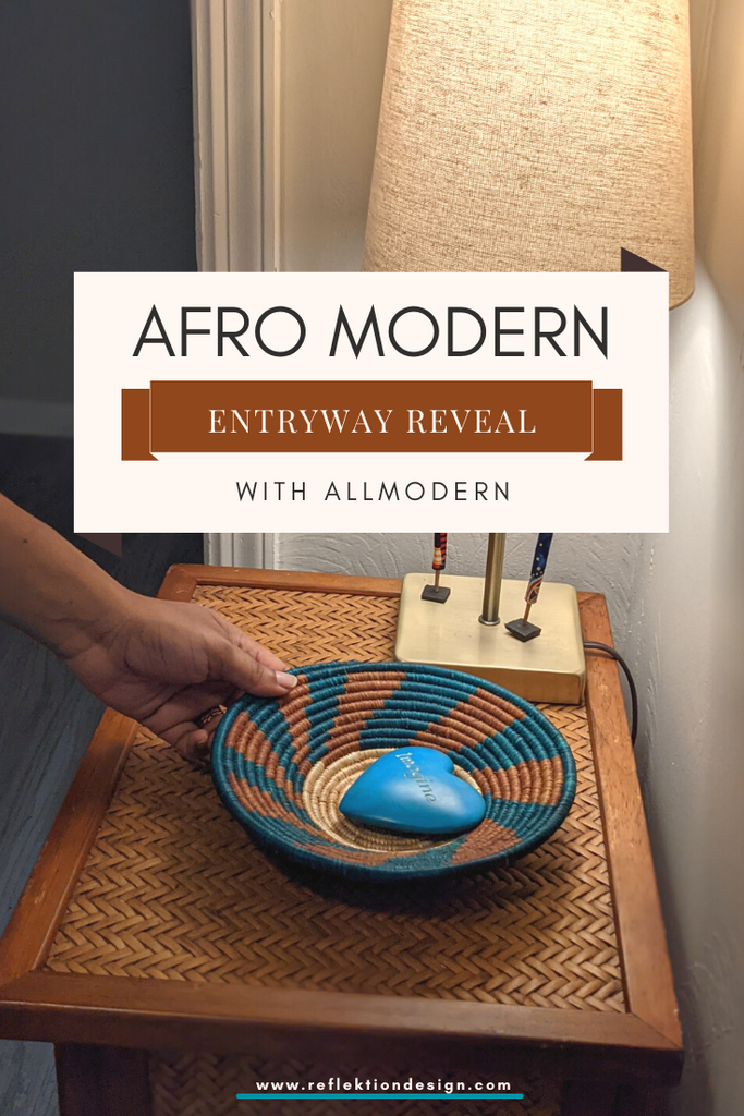 Afro Modern Entryway Reveal With AllModern – Reflektion Design
