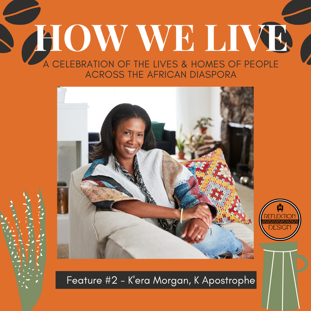 How We Live Home Tour: K'era Morgan – Reflektion Design