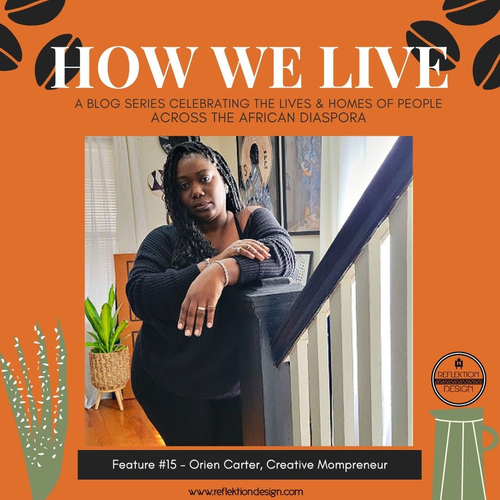 How We Live Home Tour With Orien Carter – Reflektion Design